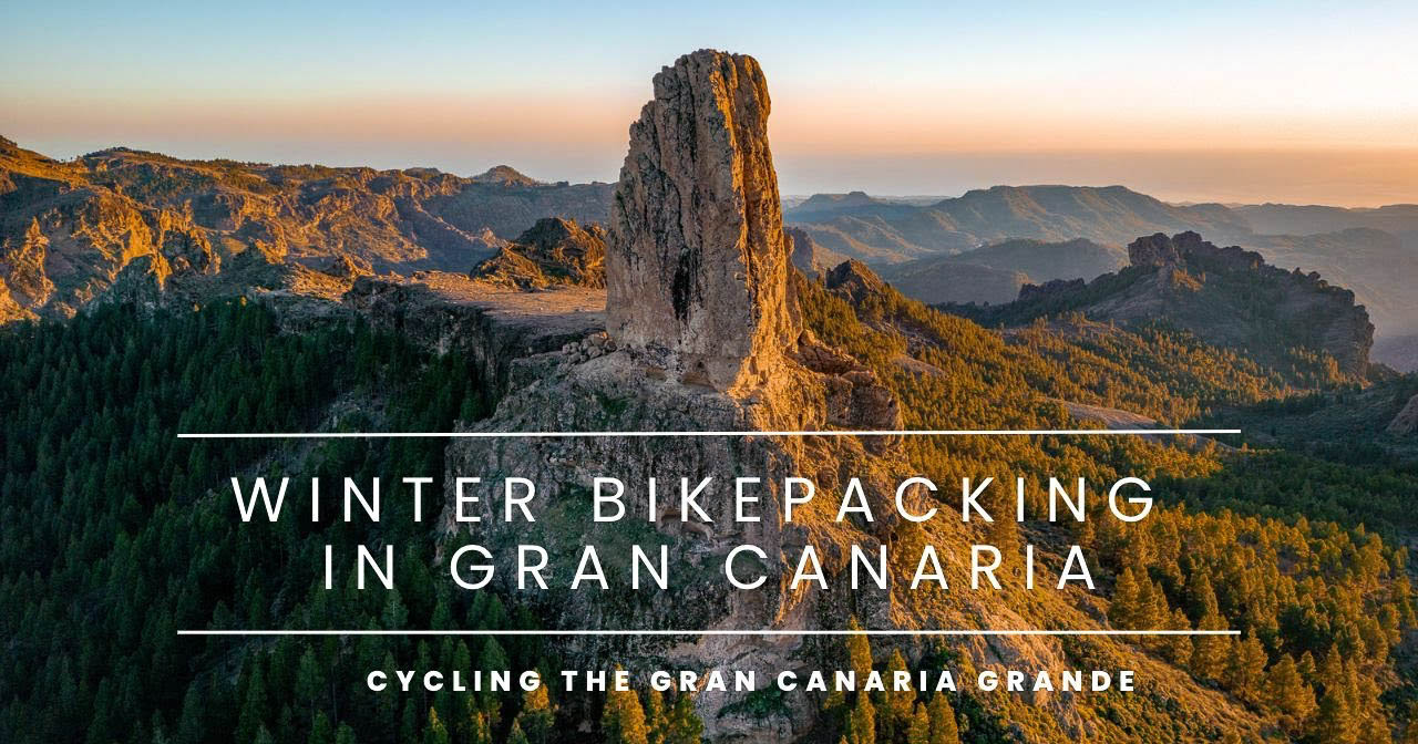 Bikepacking the Gran Canaria Grande (Video) - BIKEPACKING.com