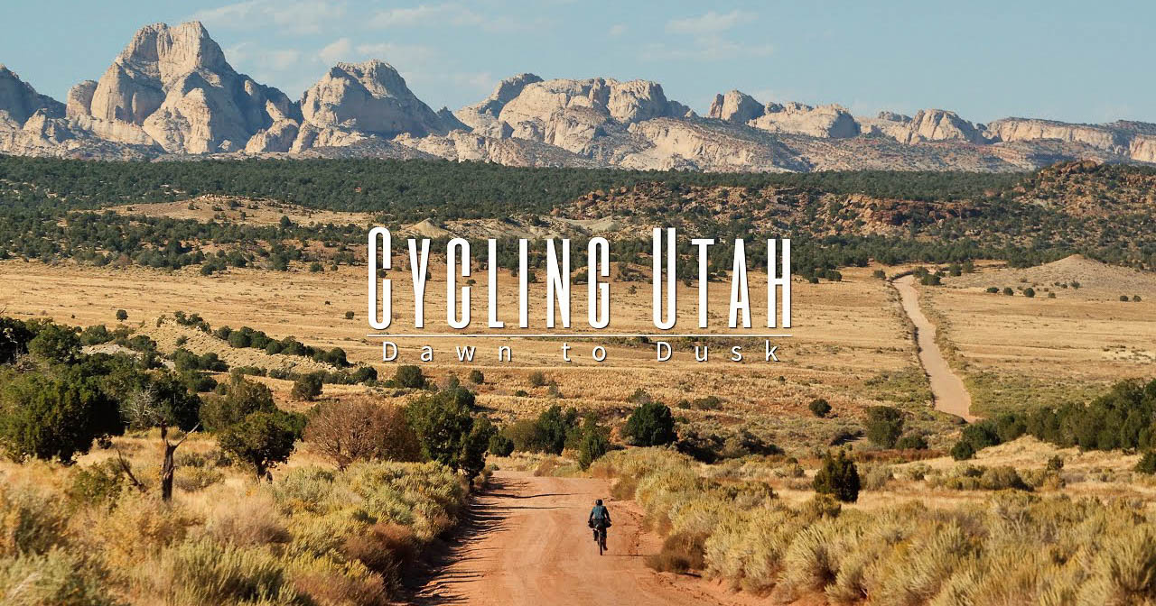 Cycling Utah: From Dawn to Dusk - BIKEPACKING.com