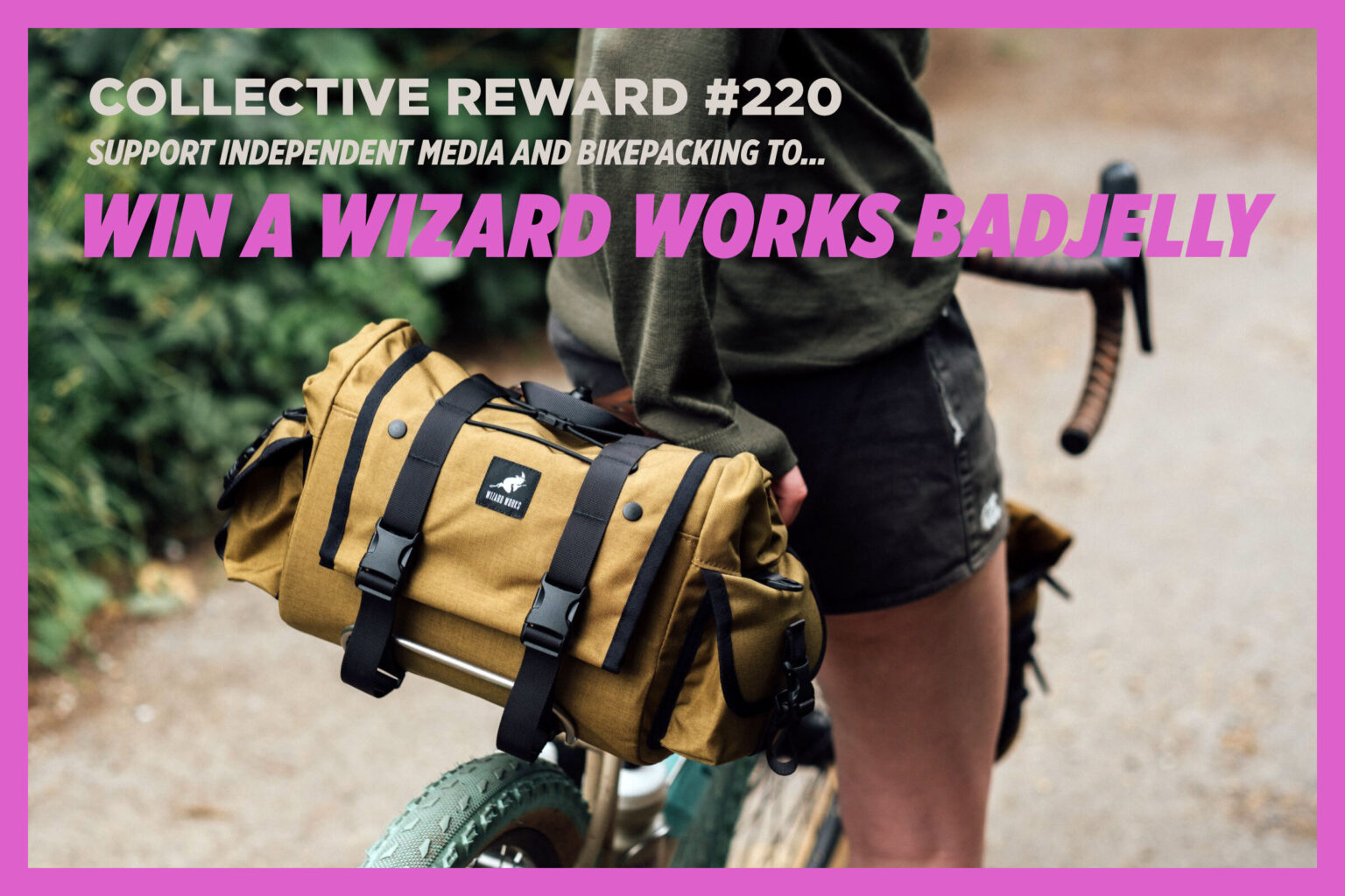 Collective Reward #220: Wizard Works Badjelly - BIKEPACKING.com